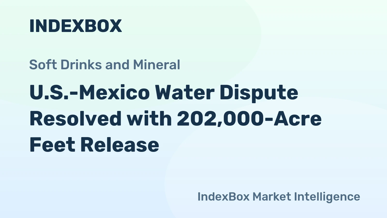 U.S.-Mexico Water Dispute Resolved with 202,000-Acre Feet Release