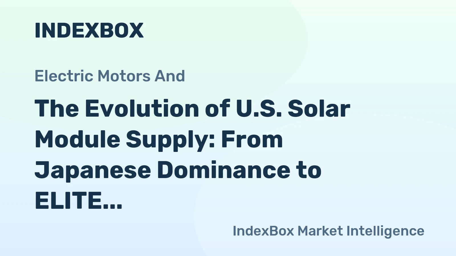 The Evolution of U.S. Solar Module Supply: From Japanese Dominance to ELITE Solar's Egyptian Strategy