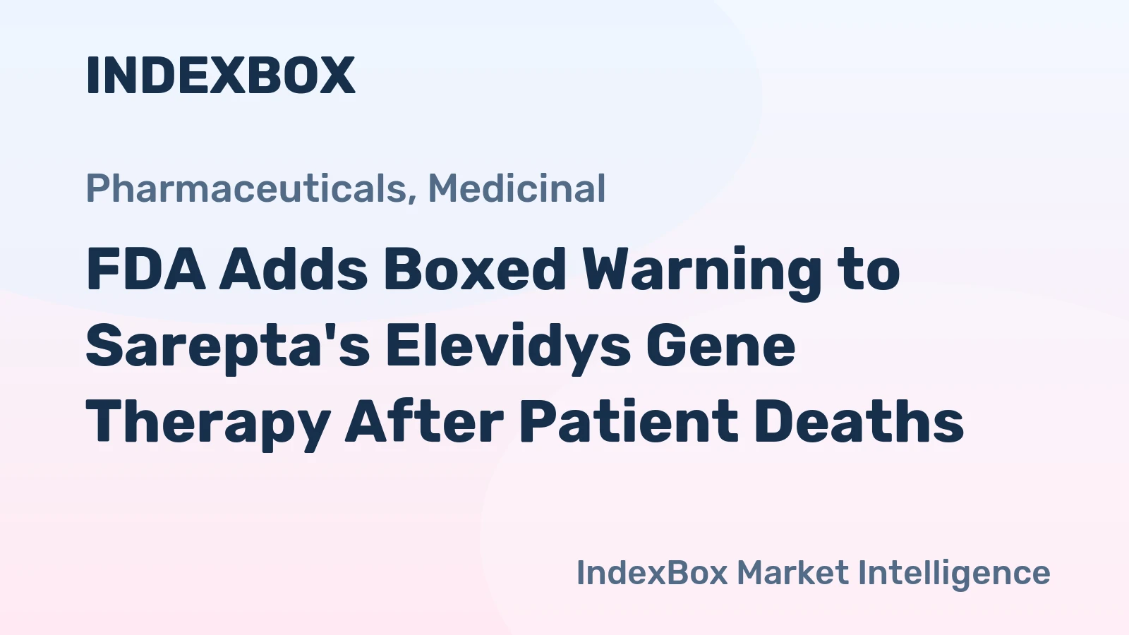 FDA Adds Boxed Warning to Sarepta's Elevidys Gene Therapy After Patient Deaths