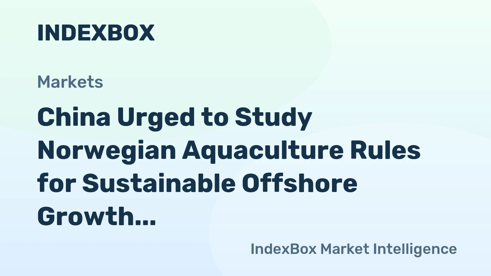 China Urged to Study Norwegian Aquaculture Rules for Sustainable Offshore Growth
