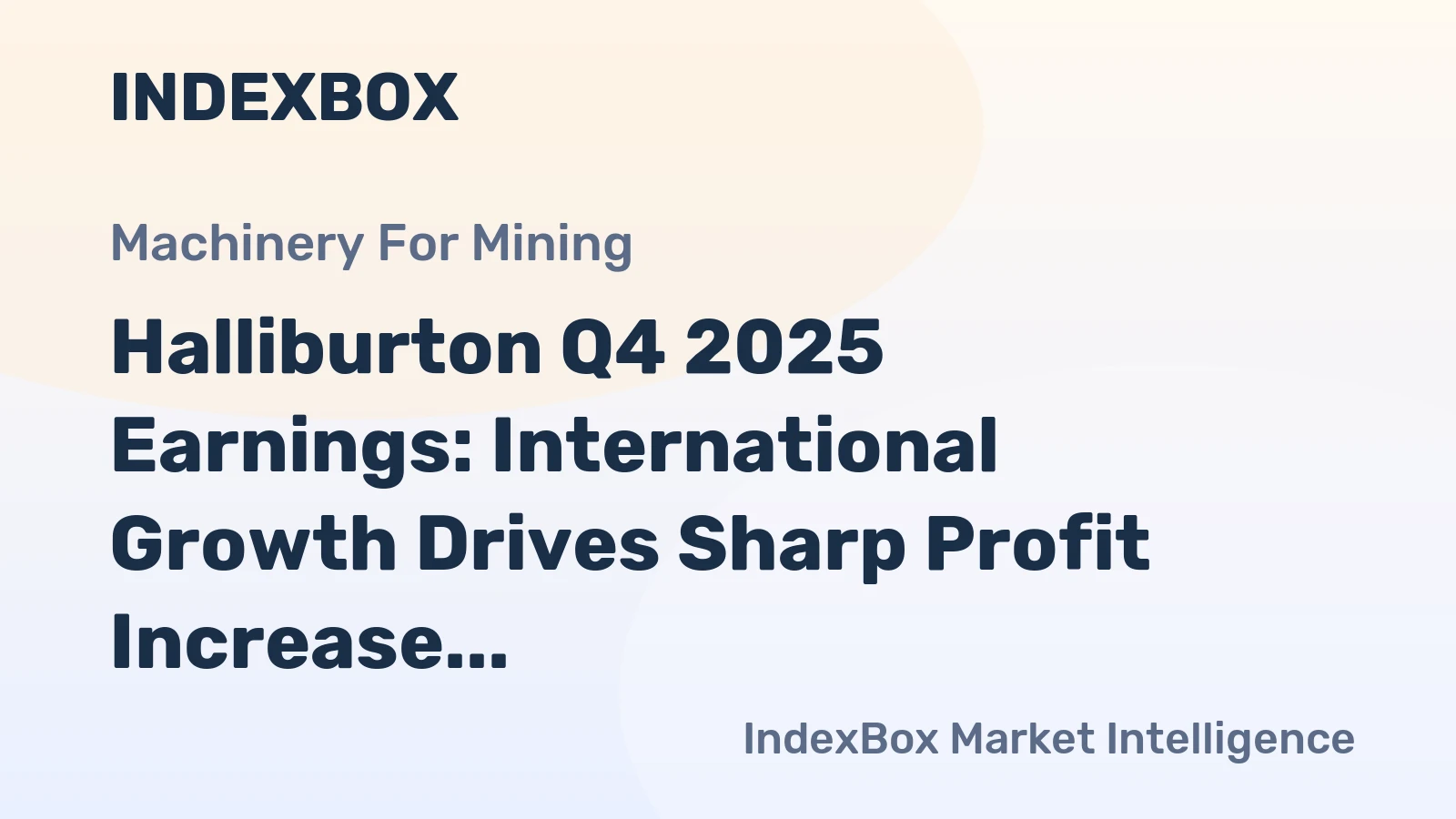 Halliburton Q4 2025 Earnings: International Growth Drives Sharp Profit Increase