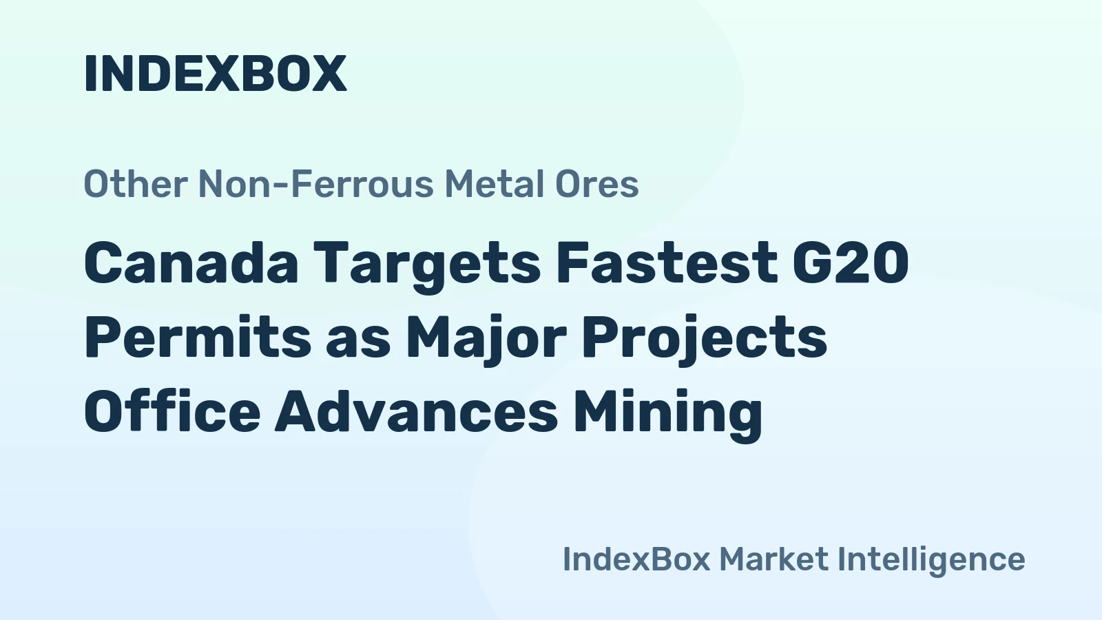 Canada Targets Fastest G20 Permits as Major Projects Office Advances Mining