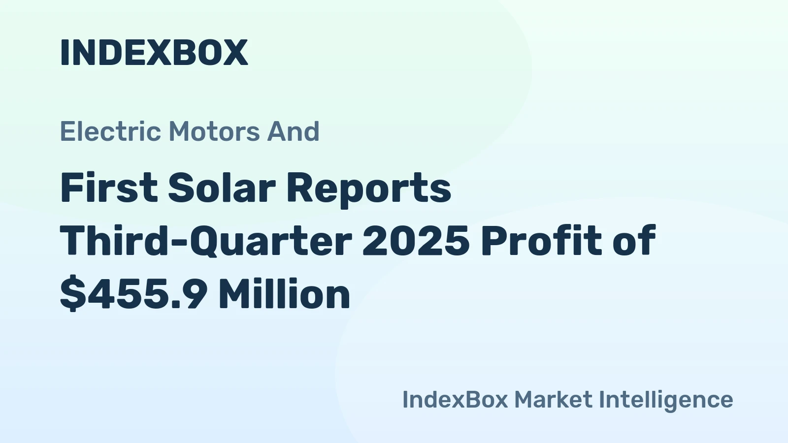 First Solar Reports Third-Quarter 2025 Profit of $455.9 Million