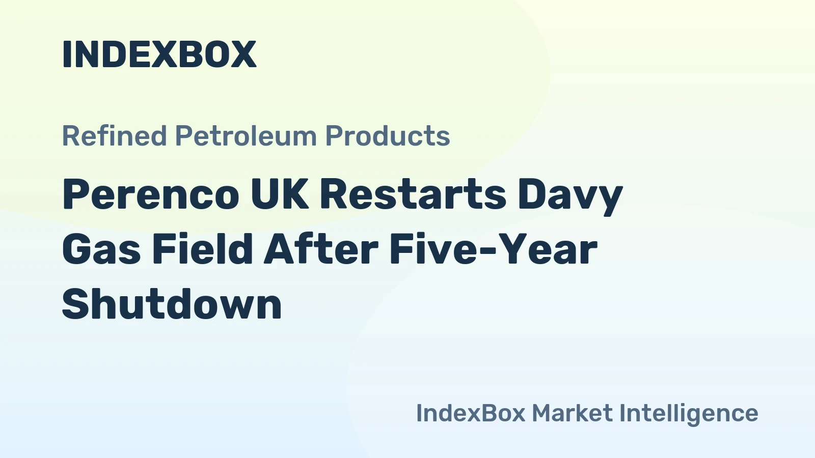 Perenco UK Restarts Davy Gas Field After Five-Year Shutdown