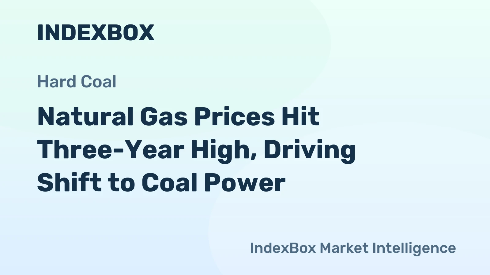 Natural Gas Prices Hit Three-Year High, Driving Shift to Coal Power