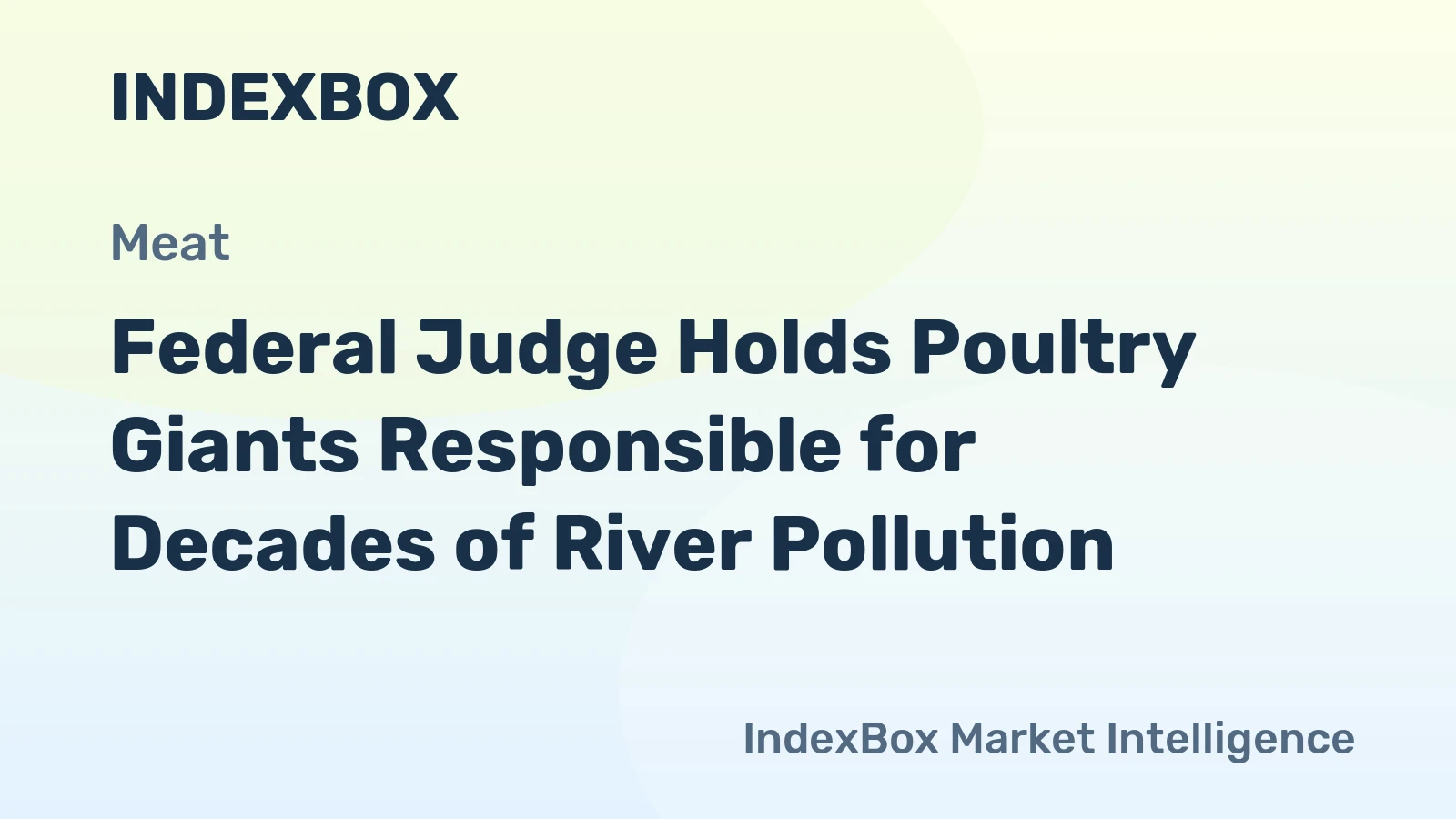 Federal Judge Holds Poultry Giants Responsible for Decades of River Pollution