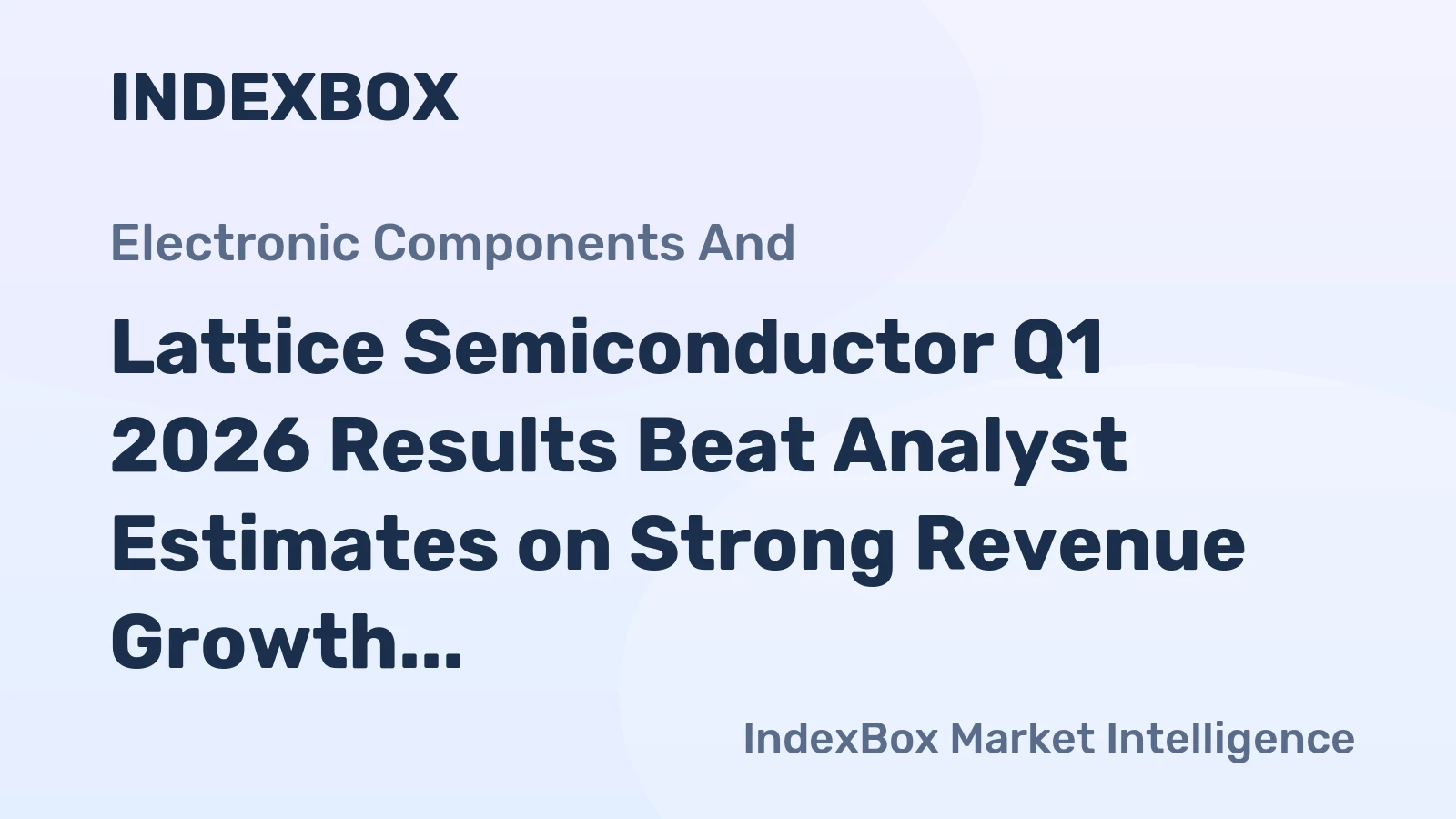 Lattice Semiconductor Q1 2026 Results Beat Analyst Estimates on Strong Revenue Growth