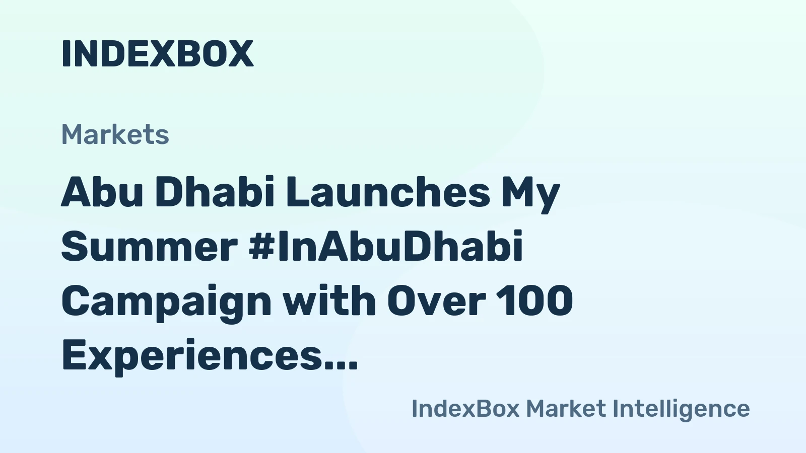 Abu Dhabi Launches My Summer #InAbuDhabi Campaign with Over 100 Experiences