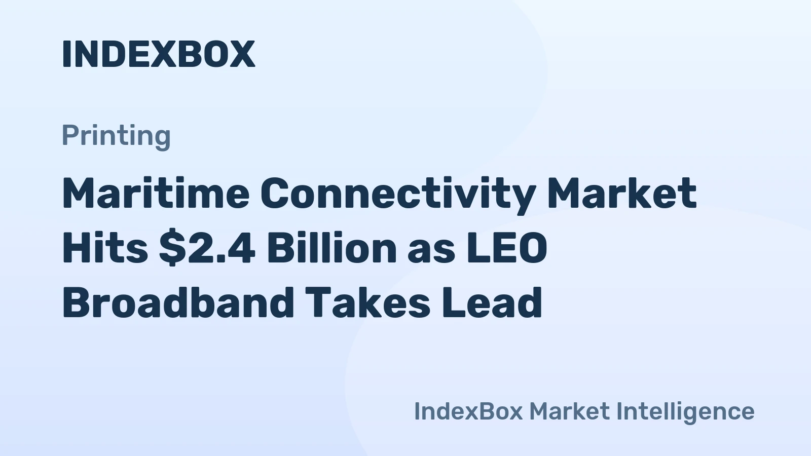 Maritime Connectivity Market Hits $2.4 Billion as LEO Broadband Takes Lead