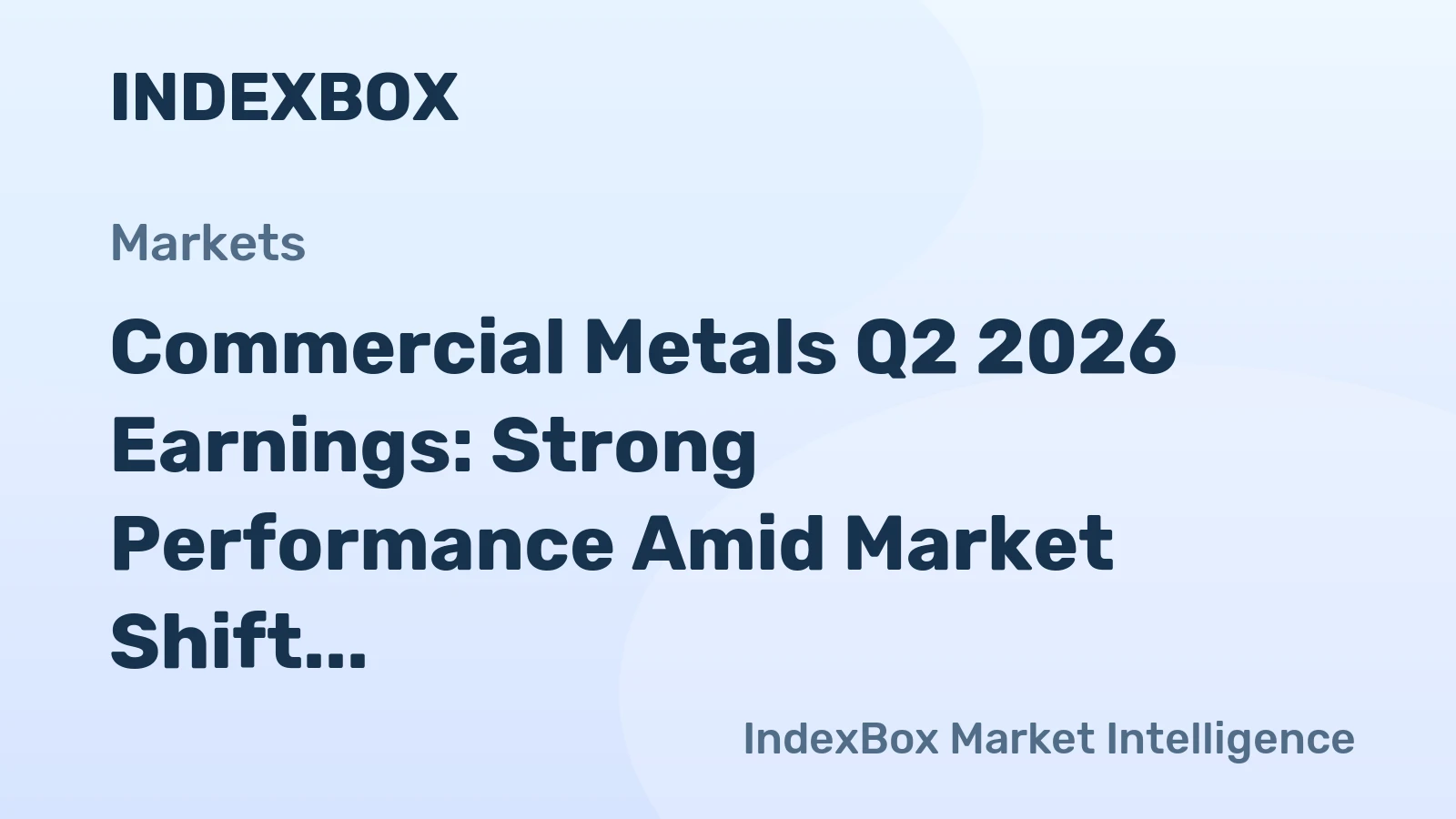 Commercial Metals Q2 2026 Earnings: Strong Performance Amid Market Shift