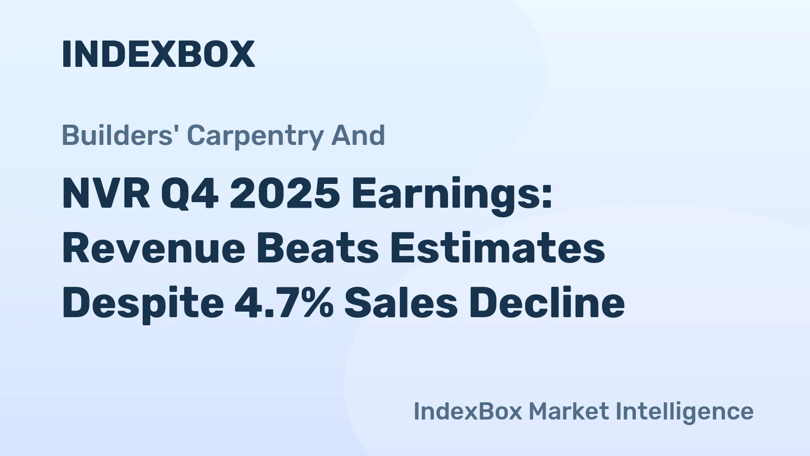 NVR Q4 2025 Earnings: Revenue Beats Estimates Despite 4.7% Sales Decline