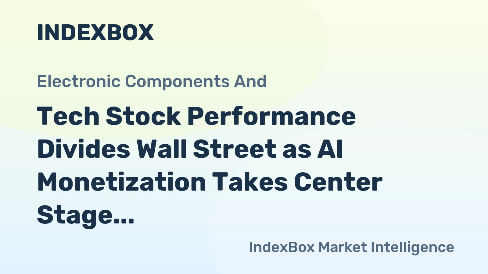 Tech Stock Performance Divides Wall Street as AI Monetization Takes Center Stage