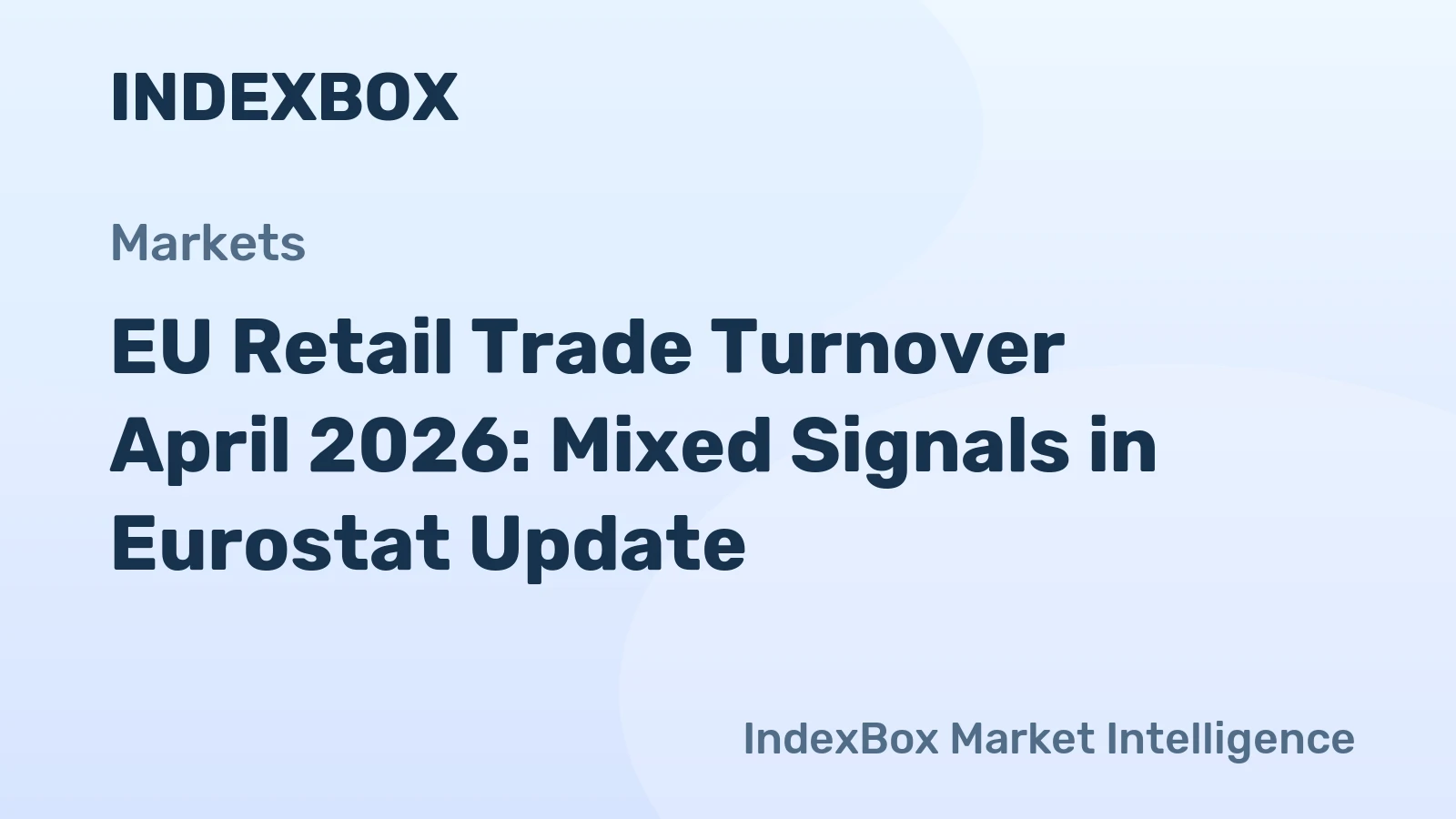 EU Retail Trade Turnover April 2026: Mixed Signals in Eurostat Update