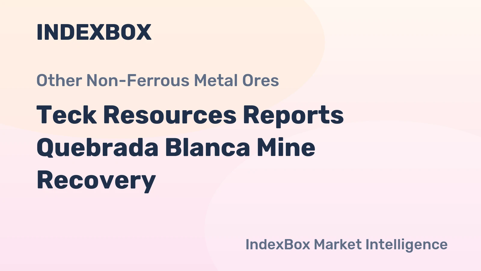 Teck Resources Reports Quebrada Blanca Mine Recovery