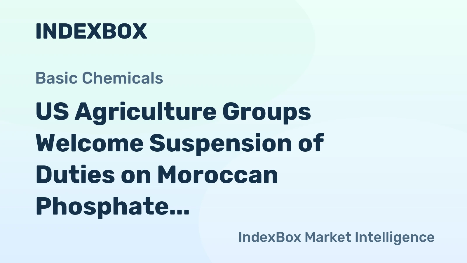 US Agriculture Groups Welcome Suspension of Duties on Moroccan Phosphate Fertilizer