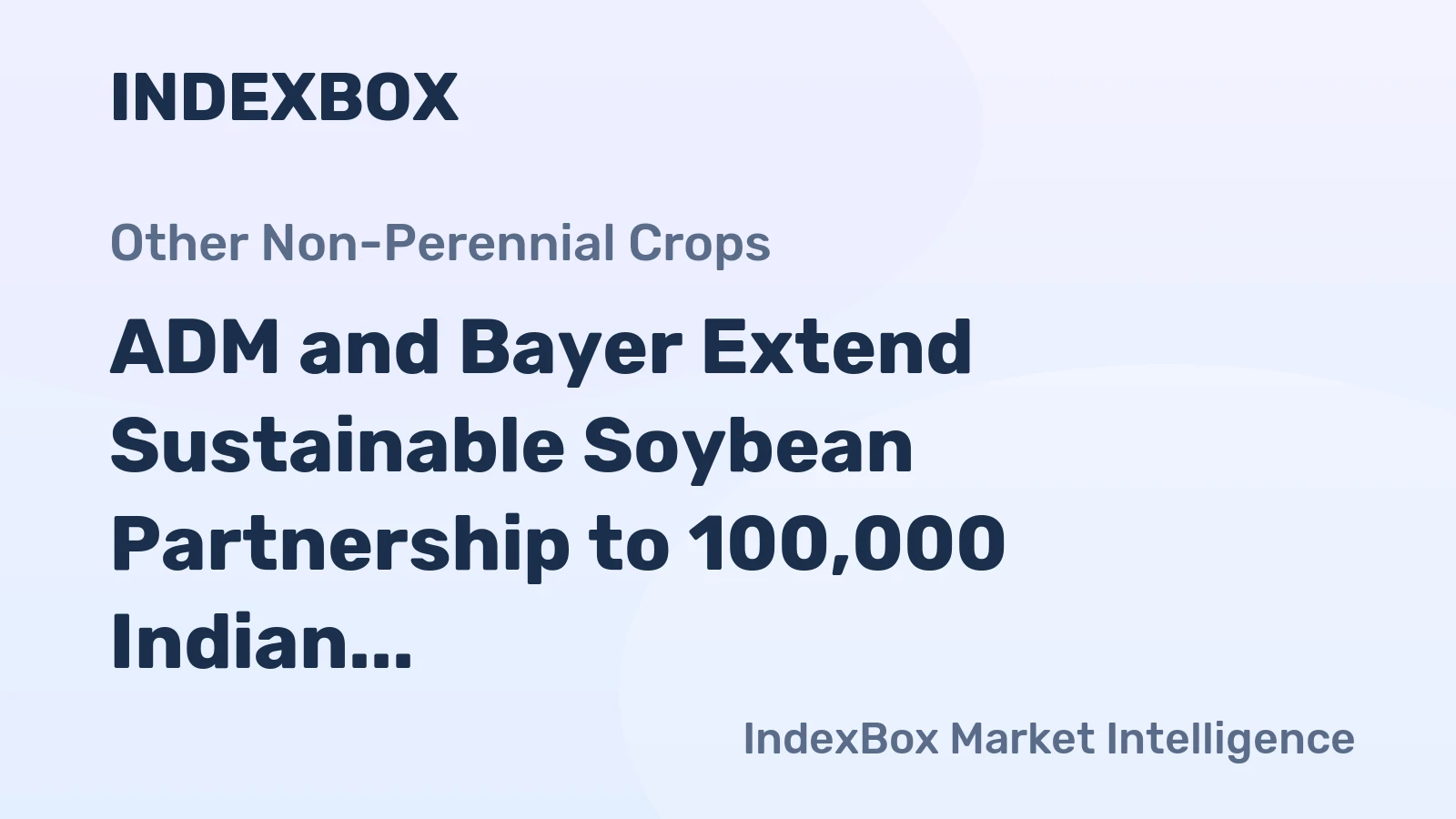 ADM and Bayer Extend Sustainable Soybean Partnership to 100,000 Indian Farmers