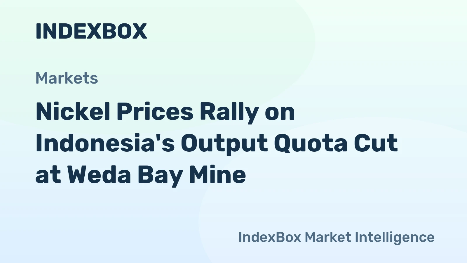 Nickel Prices Rally on Indonesia's Output Quota Cut at Weda Bay Mine