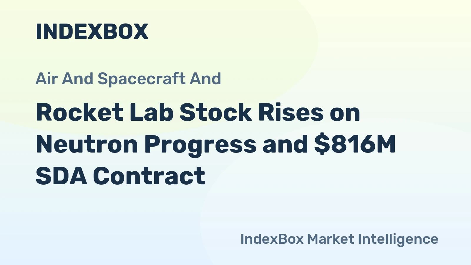 Rocket Lab Stock Rises on Neutron Progress and $816M SDA Contract