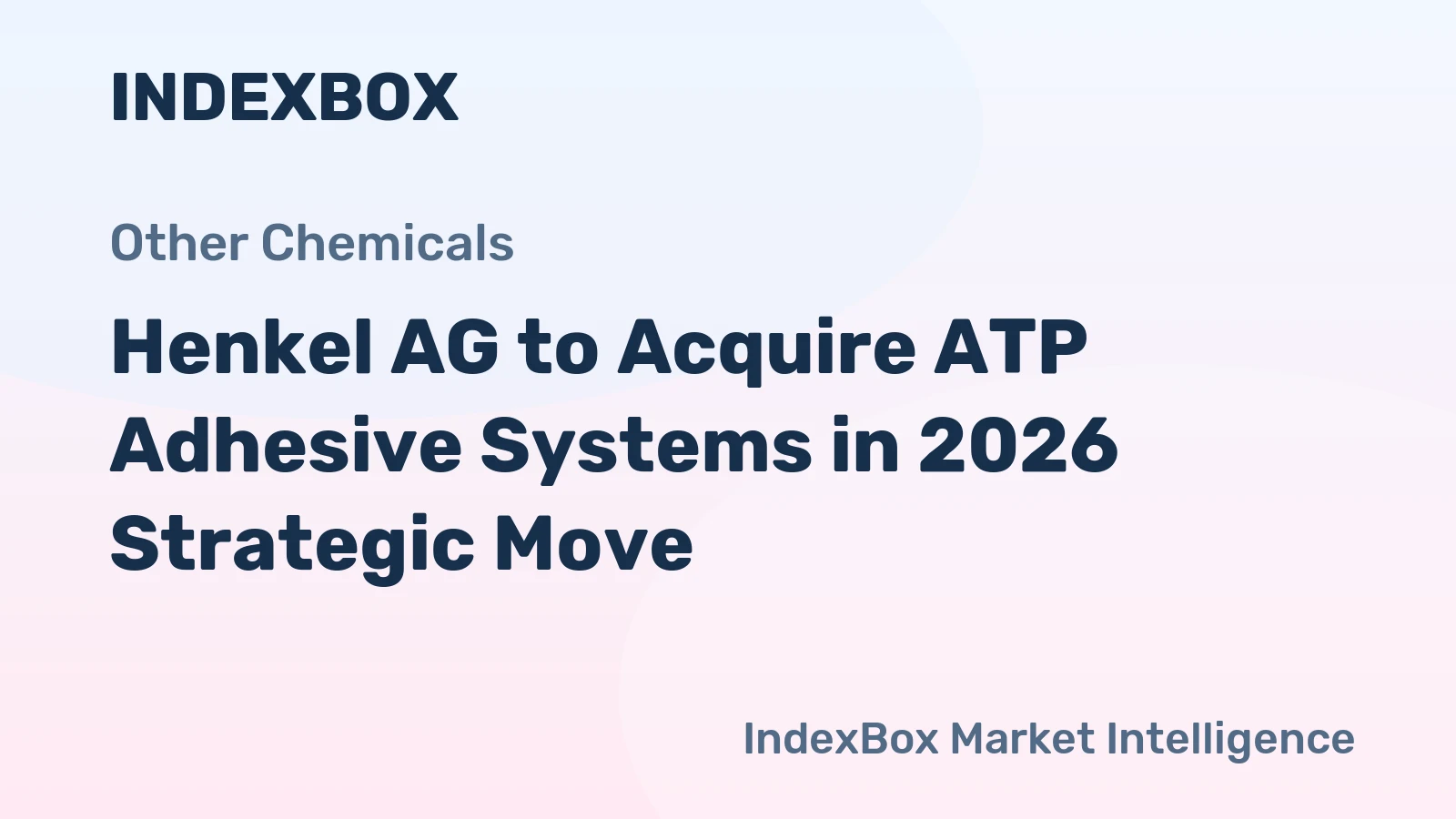 Henkel AG to Acquire ATP Adhesive Systems in 2026 Strategic Move