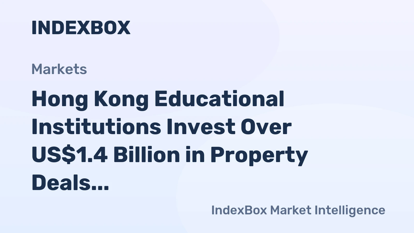Hong Kong Educational Institutions Invest Over US$1.4 Billion in Property Deals in Early 2026