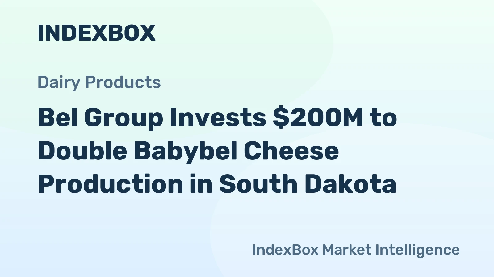 Bel Group Invests $200M to Double Babybel Cheese Production in South Dakota