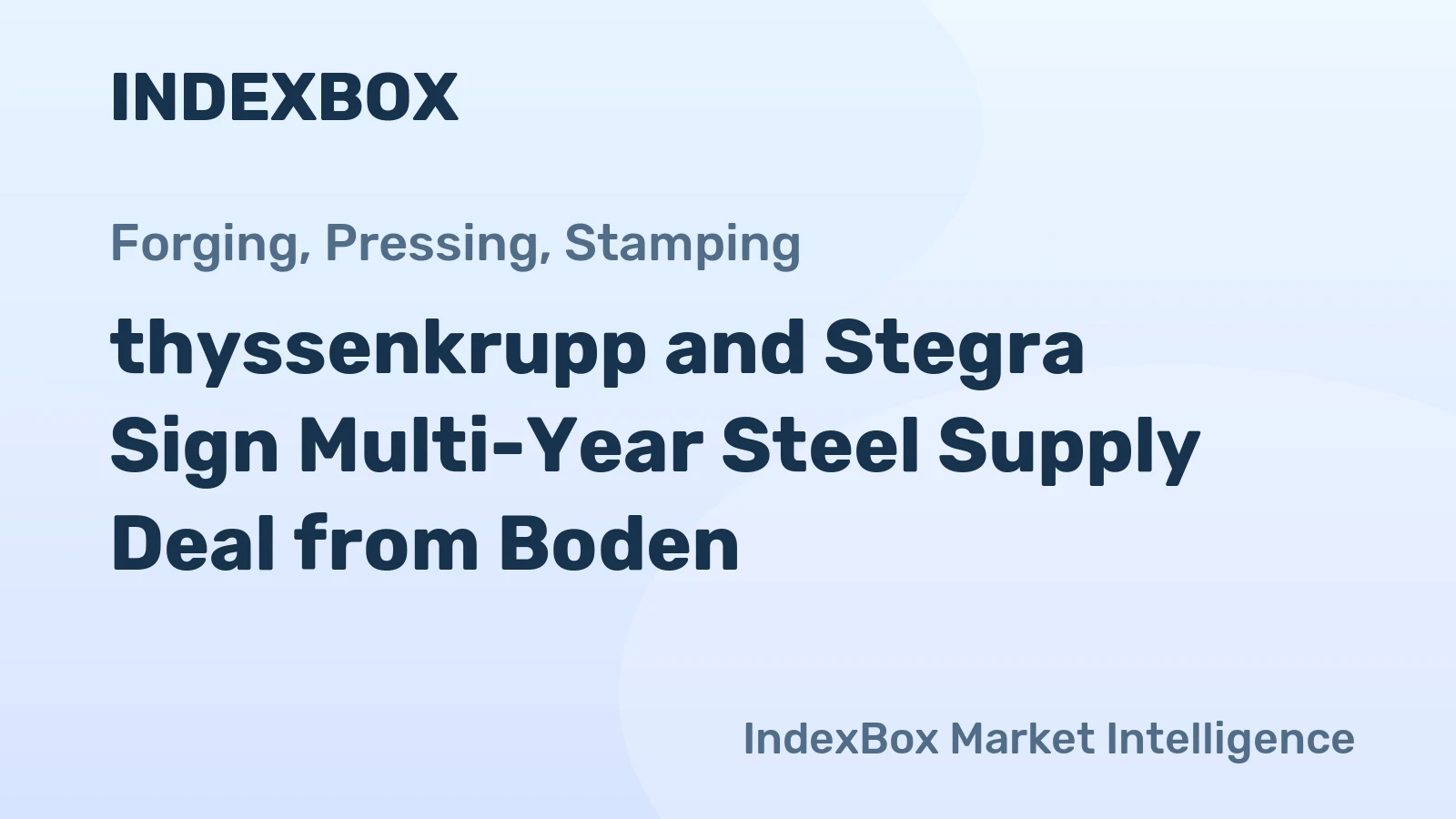 thyssenkrupp and Stegra Sign Multi-Year Steel Supply Deal from Boden
