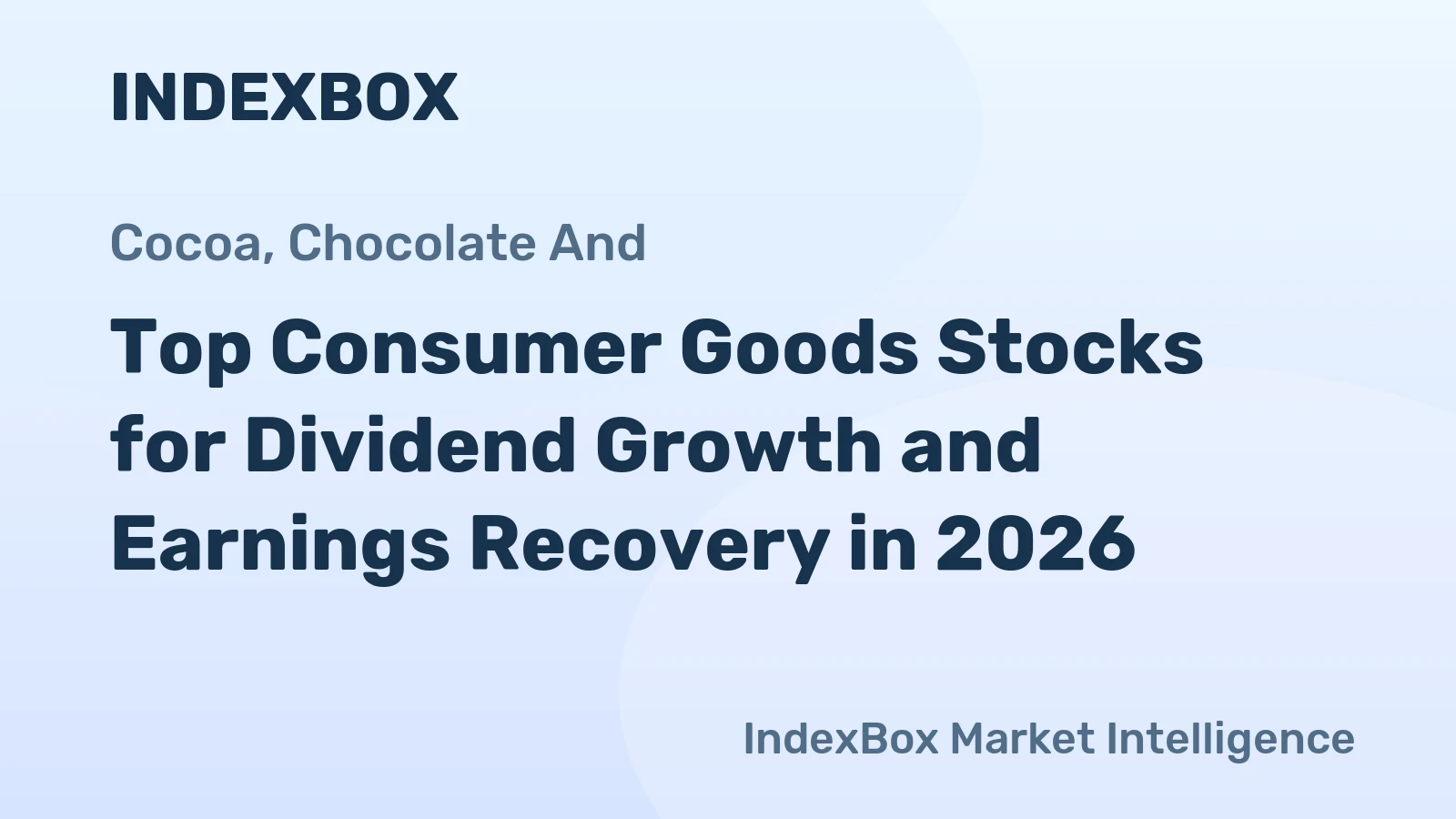 Top Consumer Goods Stocks for Dividend Growth and Earnings Recovery in 2026