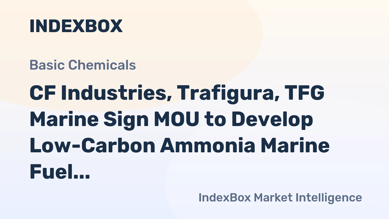 CF Industries, Trafigura, TFG Marine Sign MOU to Develop Low-Carbon Ammonia Marine Fuel Supply Chain