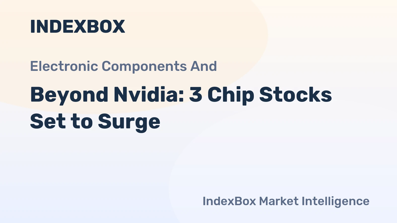 Beyond Nvidia: 3 Chip Stocks Set to Surge
