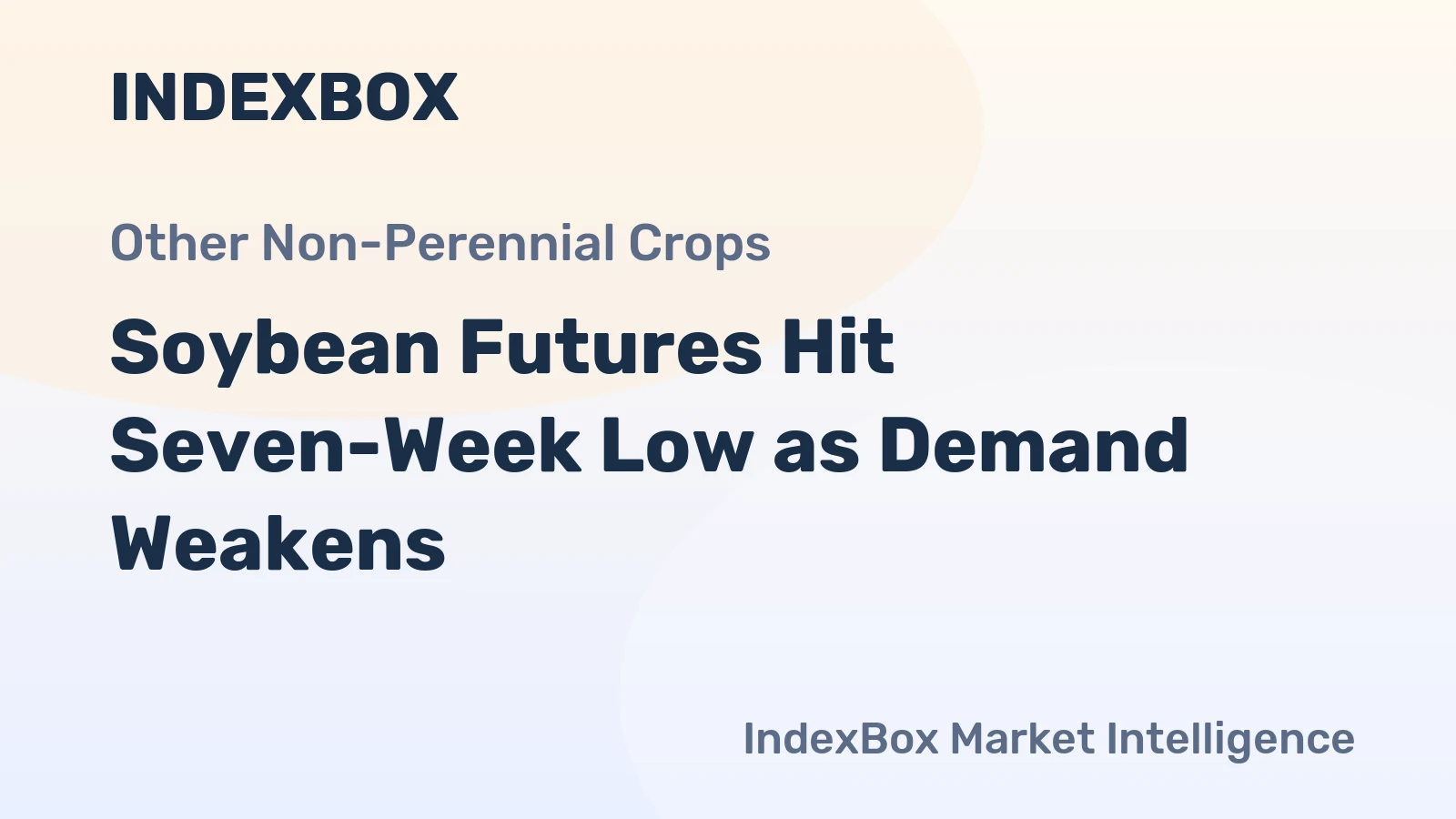 Soybean Futures Hit Seven-Week Low as Demand Weakens