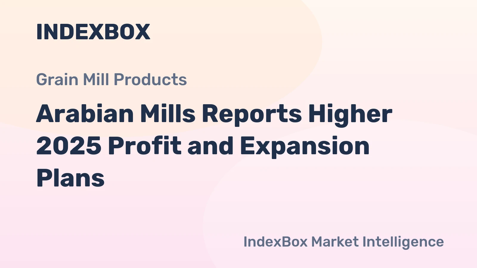 Arabian Mills Reports Higher 2025 Profit and Expansion Plans
