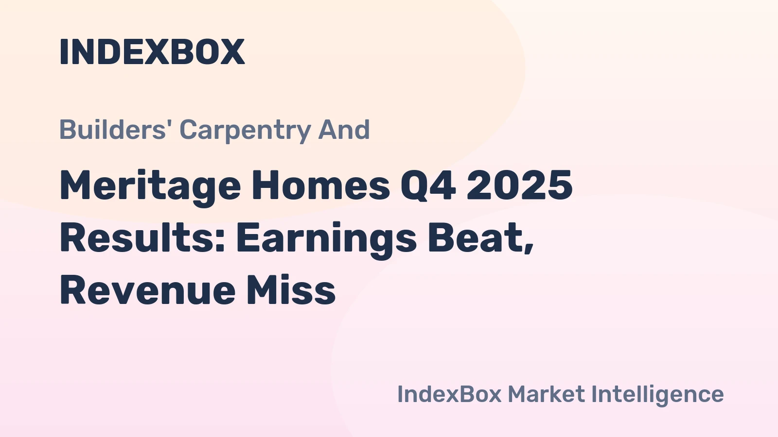 Meritage Homes Q4 2025 Results: Earnings Beat, Revenue Miss