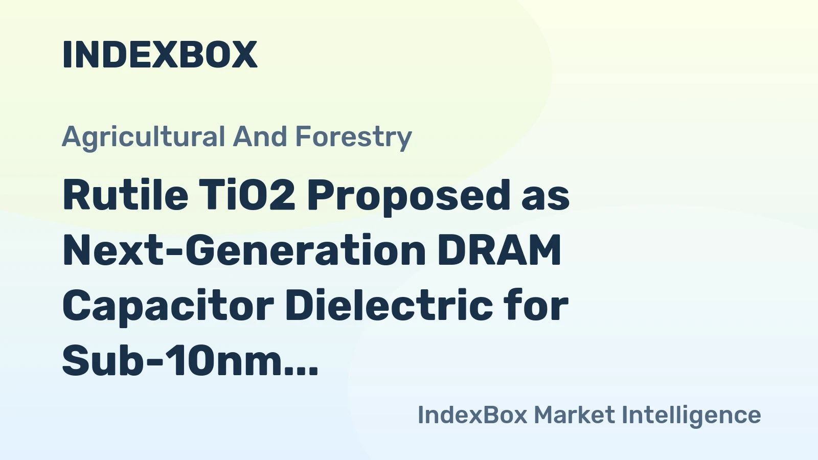 Rutile TiO2 Proposed as Next-Generation DRAM Capacitor Dielectric for Sub-10nm Nodes