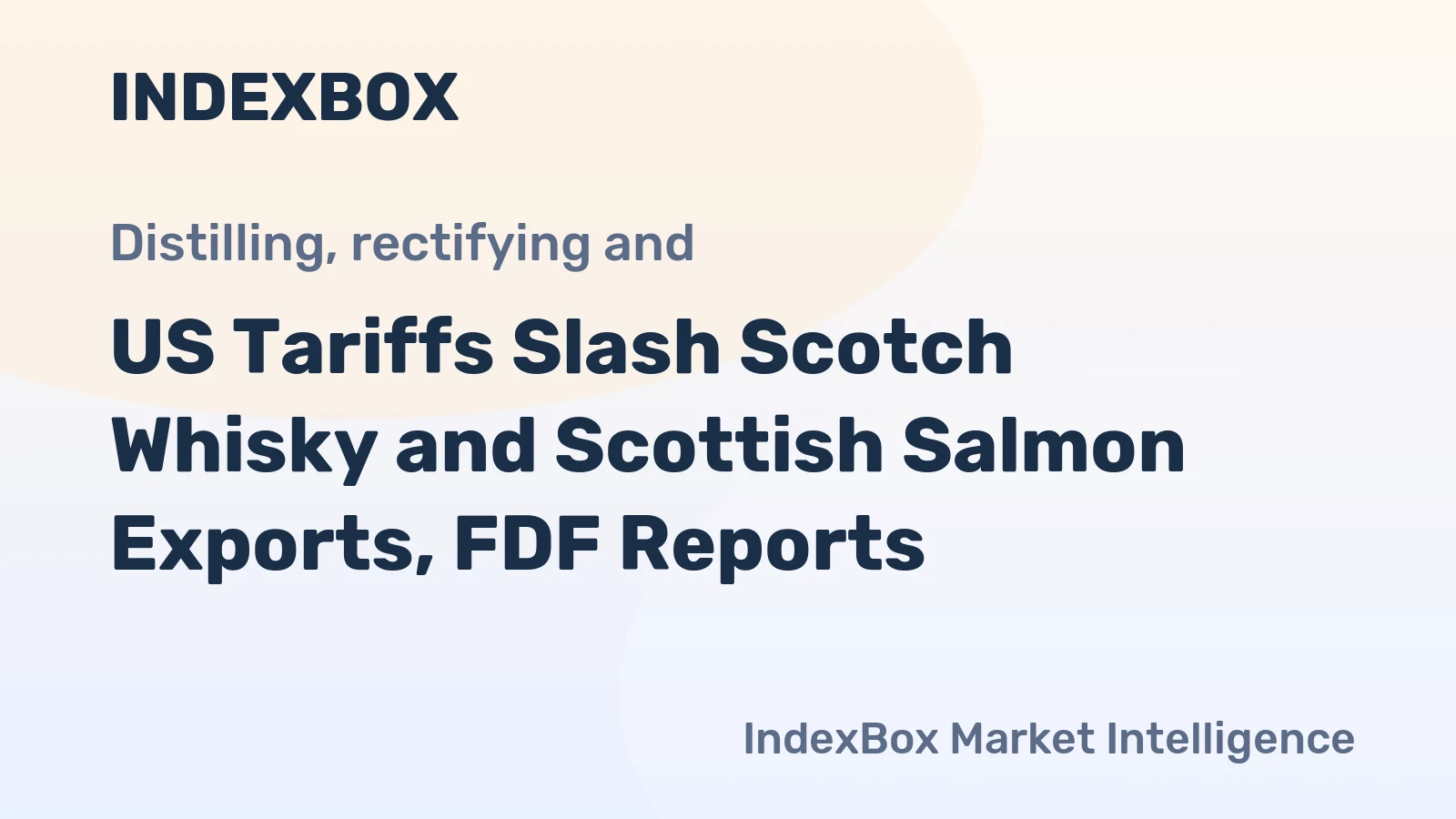 US Tariffs Slash Scotch Whisky and Scottish Salmon Exports, FDF Reports