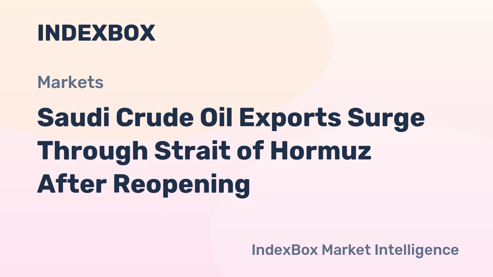 Saudi Crude Oil Exports Surge Through Strait of Hormuz After Reopening