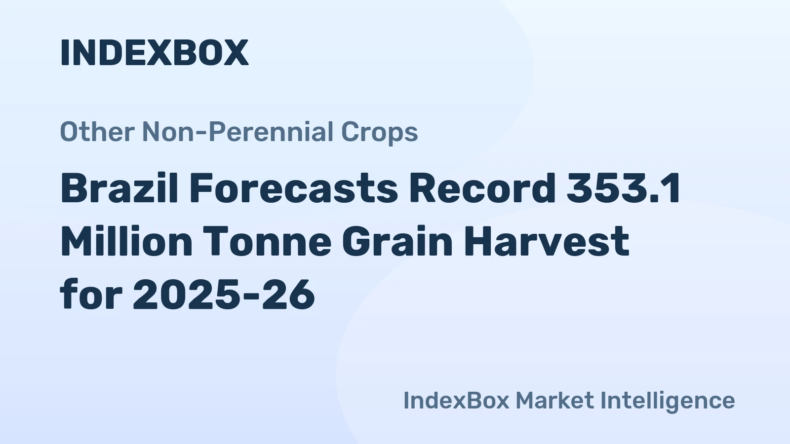 Brazil Forecasts Record 353.1 Million Tonne Grain Harvest for 2025-26