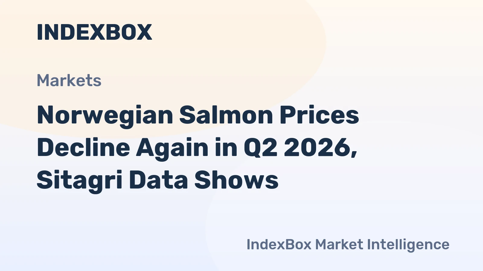 Norwegian Salmon Prices Decline Again in Q2 2026, Sitagri Data Shows
