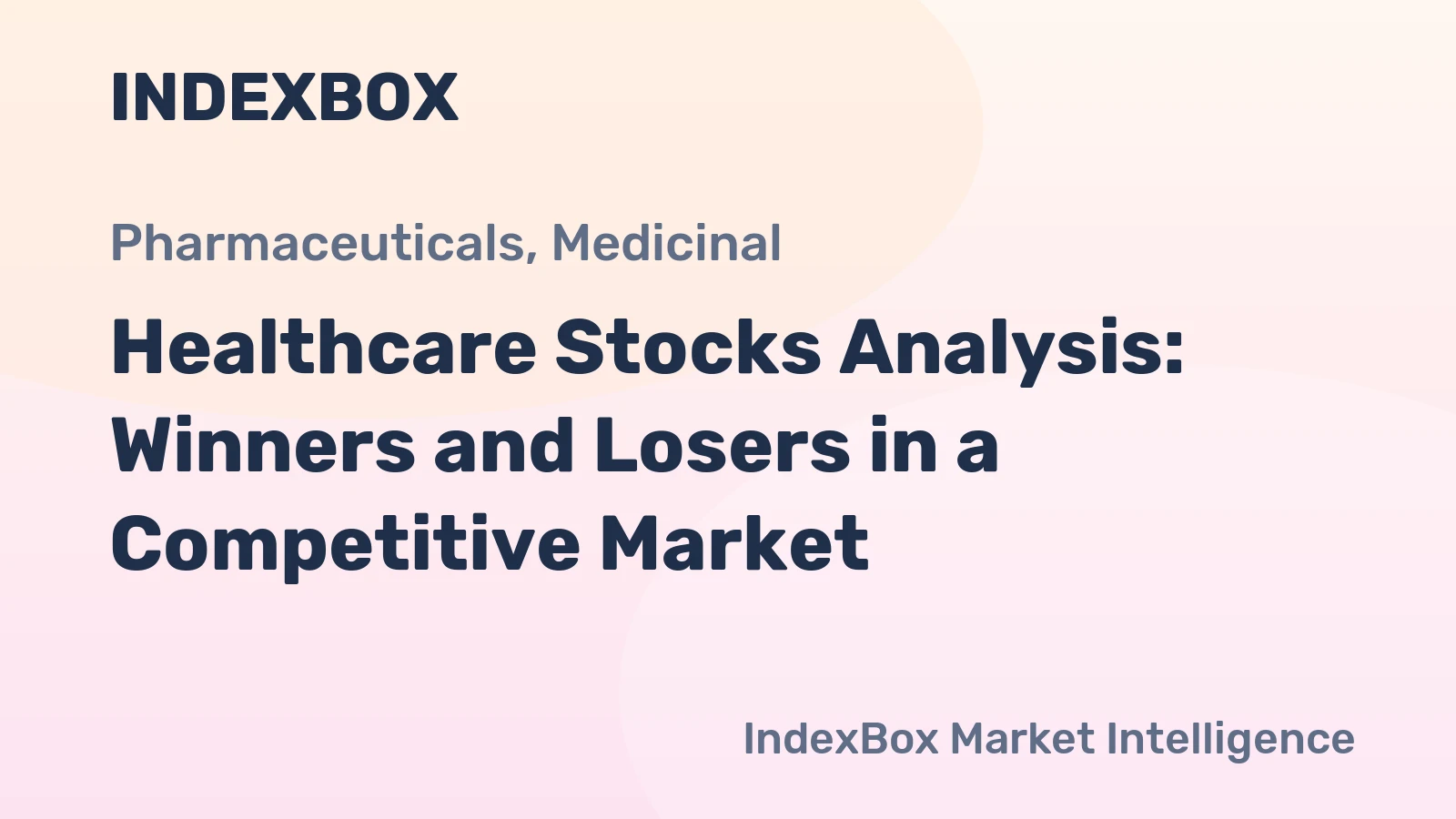 Healthcare Stocks Analysis: Winners and Losers in a Competitive Market