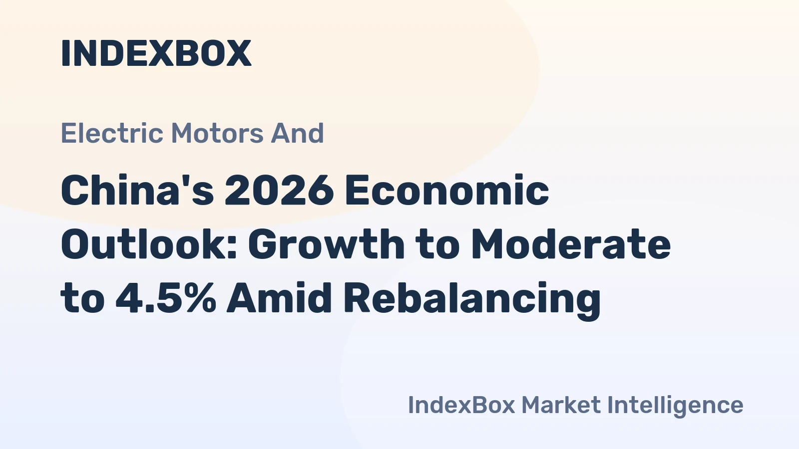 China's 2026 Economic Outlook: Growth to Moderate to 4.5% Amid Rebalancing