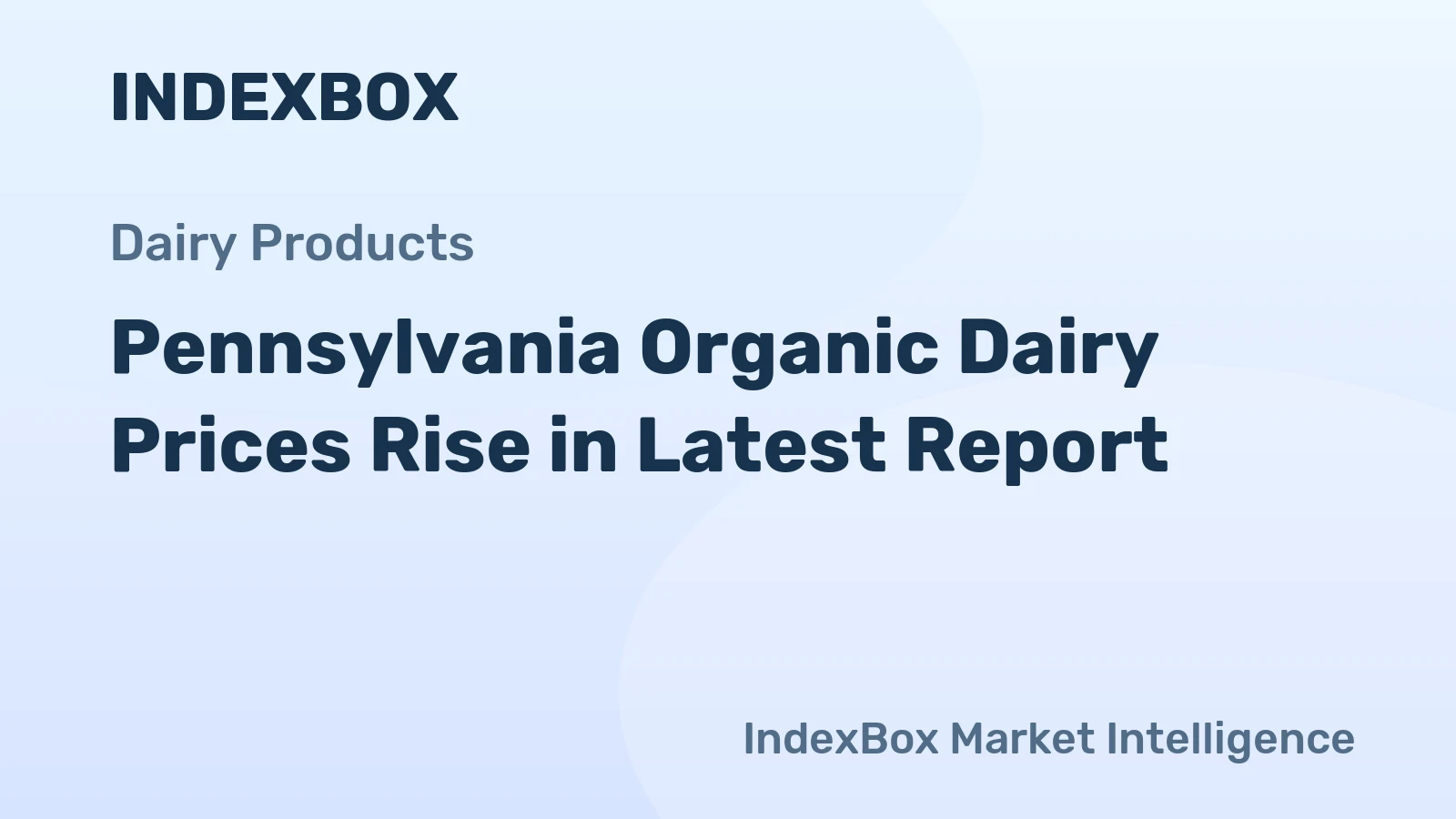 Pennsylvania Organic Dairy Prices Rise in Latest Report