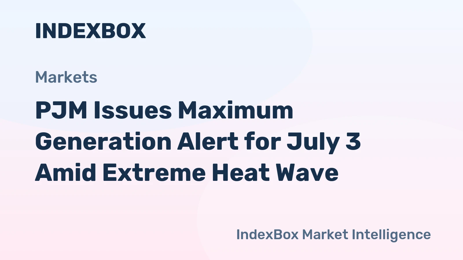 PJM Issues Maximum Generation Alert for July 3 Amid Extreme Heat Wave