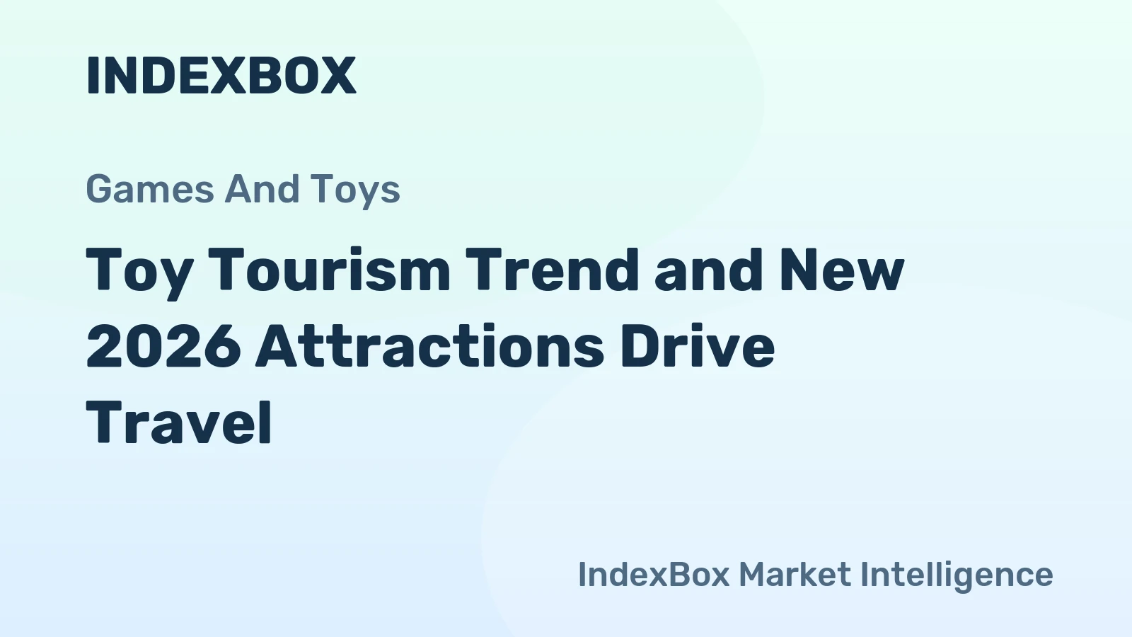 Toy Tourism Trend and New 2026 Attractions Drive Travel