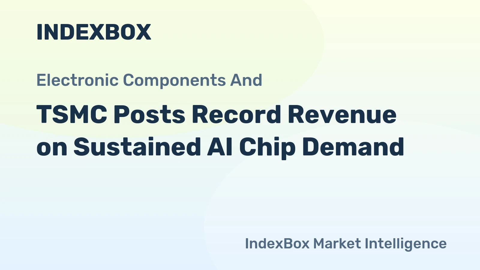 TSMC Posts Record Revenue on Sustained AI Chip Demand