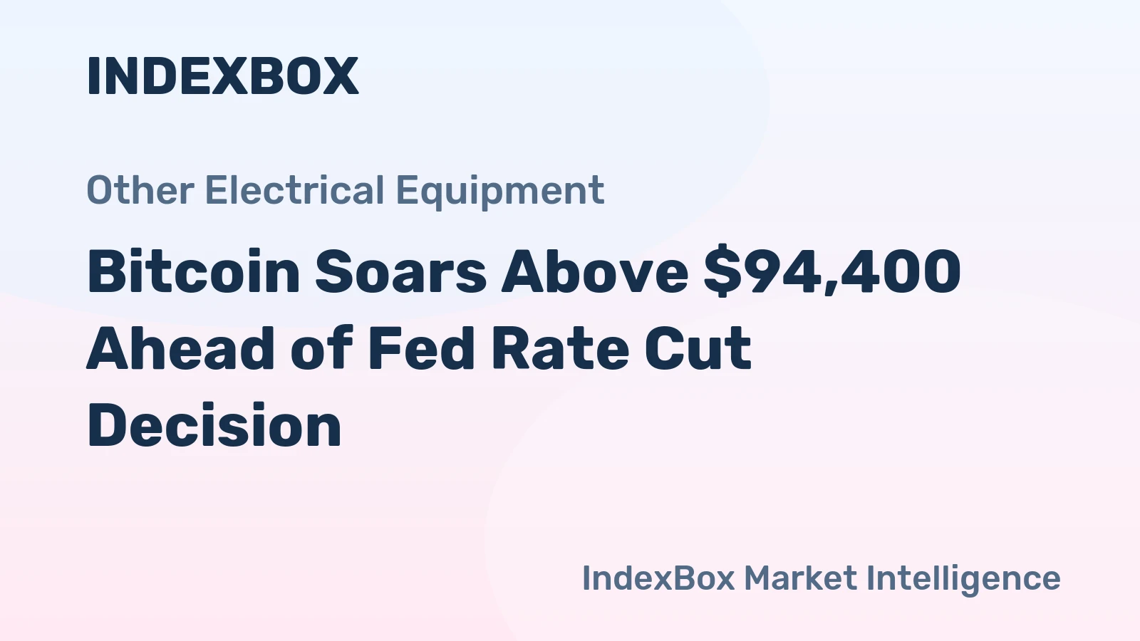 Bitcoin Soars Above $94,400 Ahead of Fed Rate Cut Decision