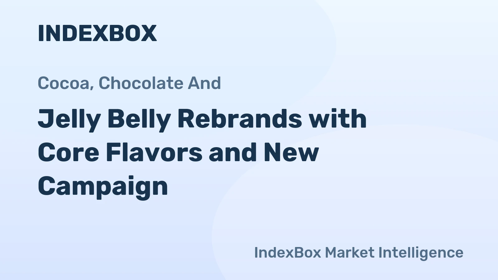 Jelly Belly Rebrands with Core Flavors and New Campaign