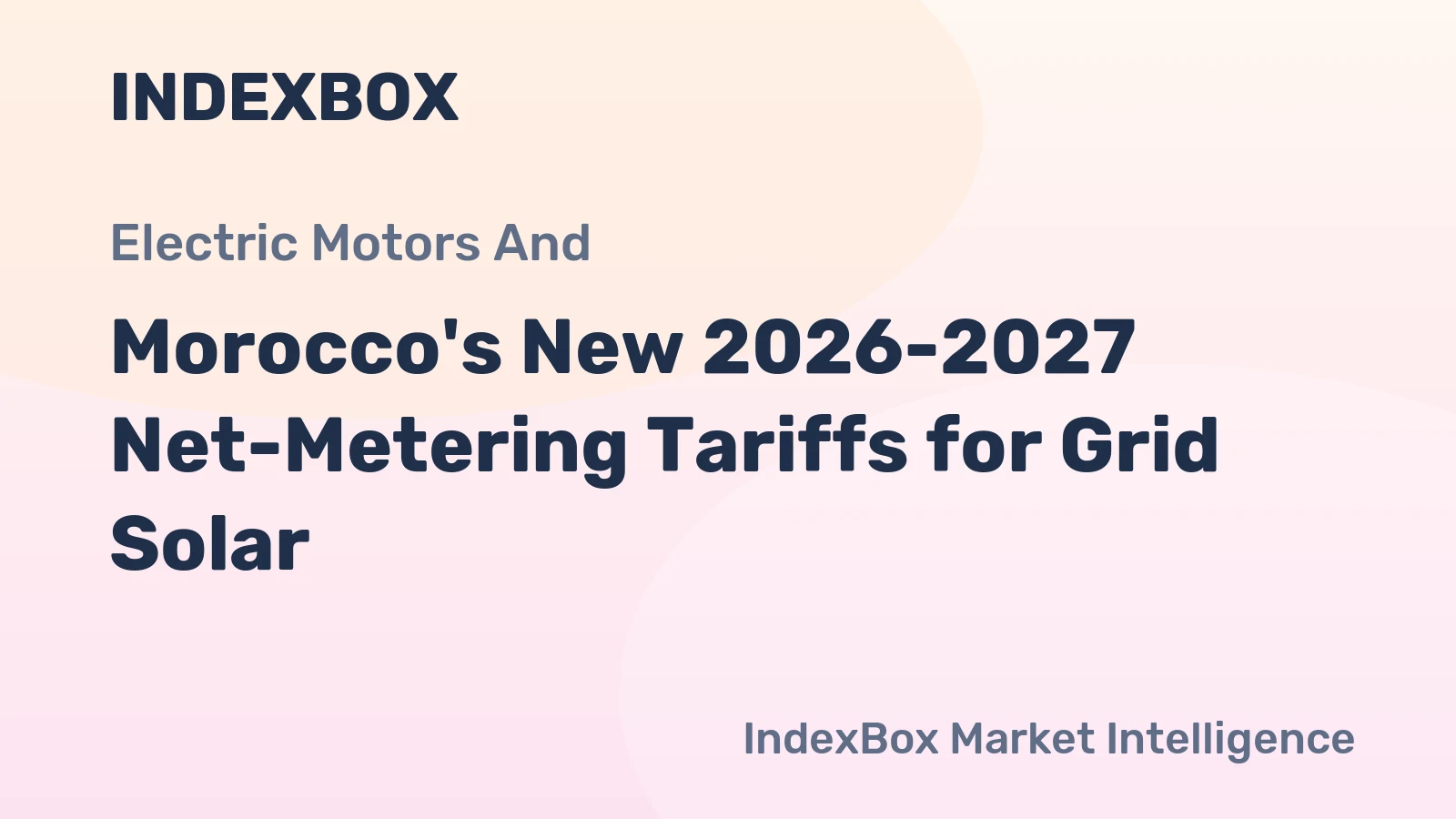 Morocco's New 2026-2027 Net-Metering Tariffs for Grid Solar