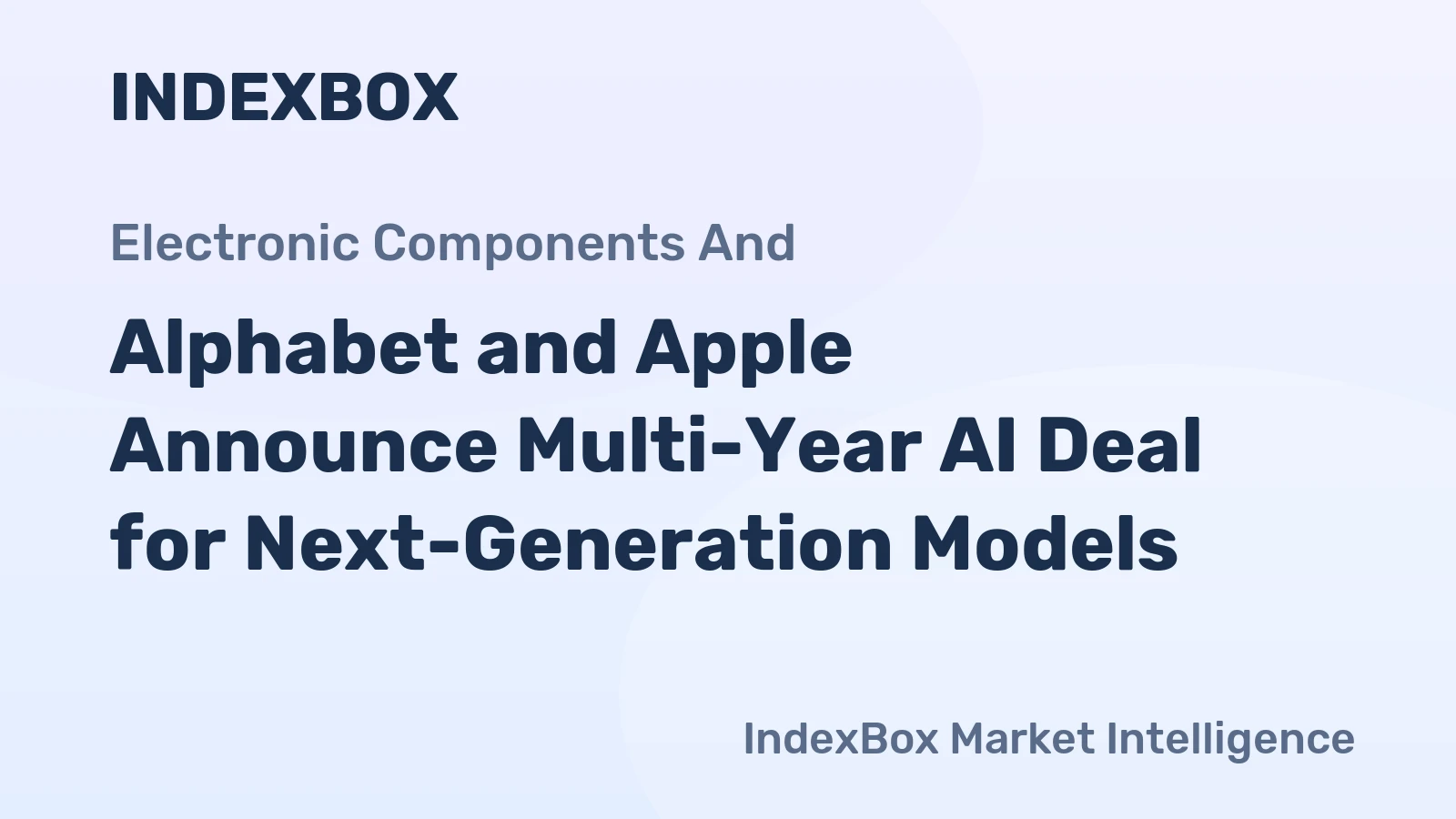 Alphabet and Apple Announce Multi-Year AI Deal for Next-Generation Models