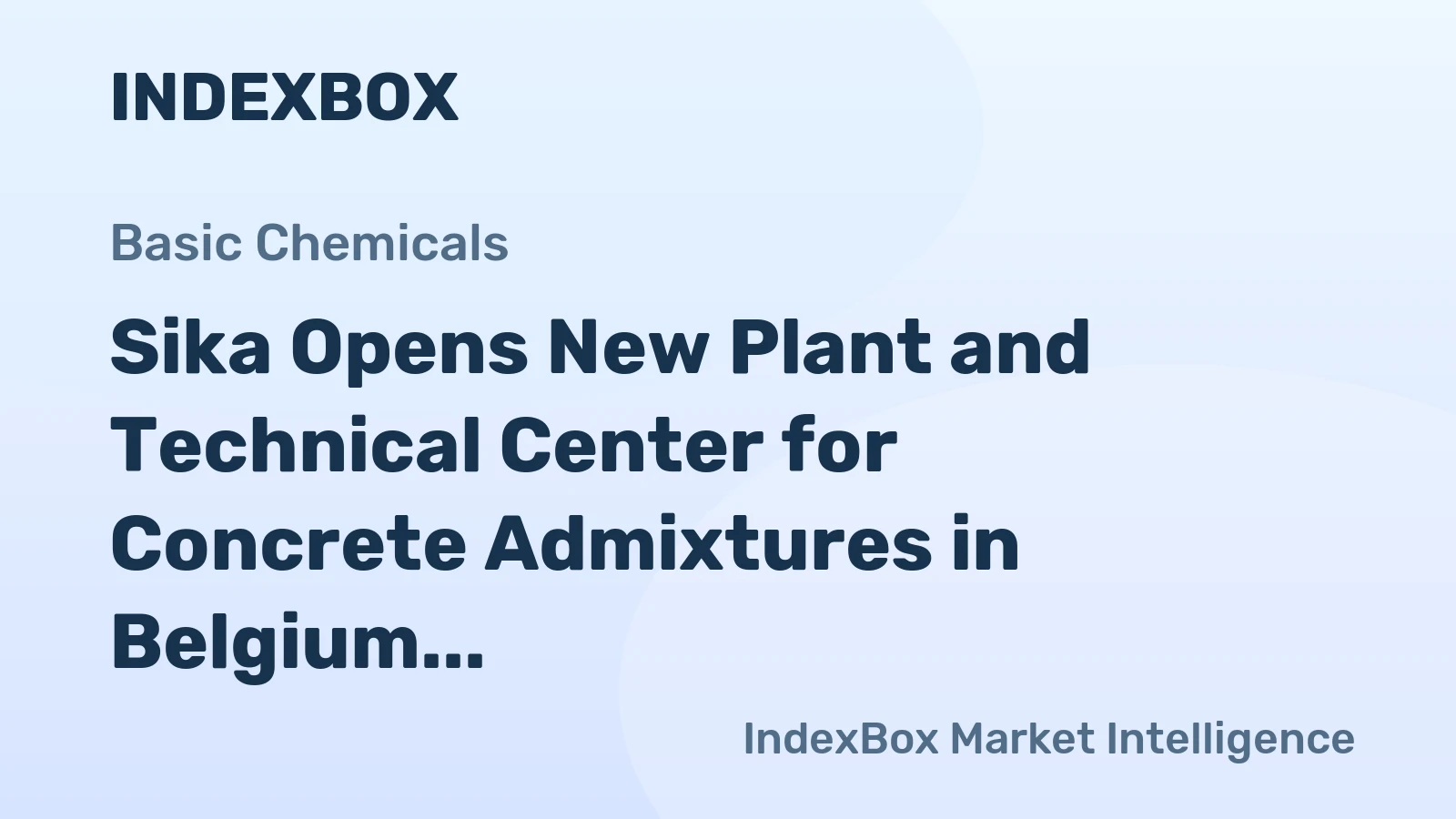 Sika Opens New Plant and Technical Center for Concrete Admixtures in Belgium