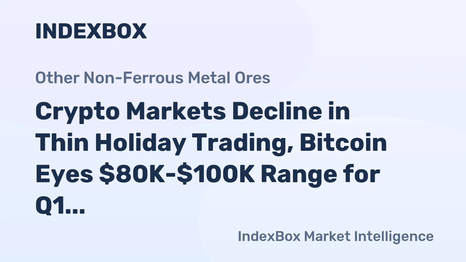 Crypto Markets Decline in Thin Holiday Trading, Bitcoin Eyes $80K-$100K Range for Q1 2026