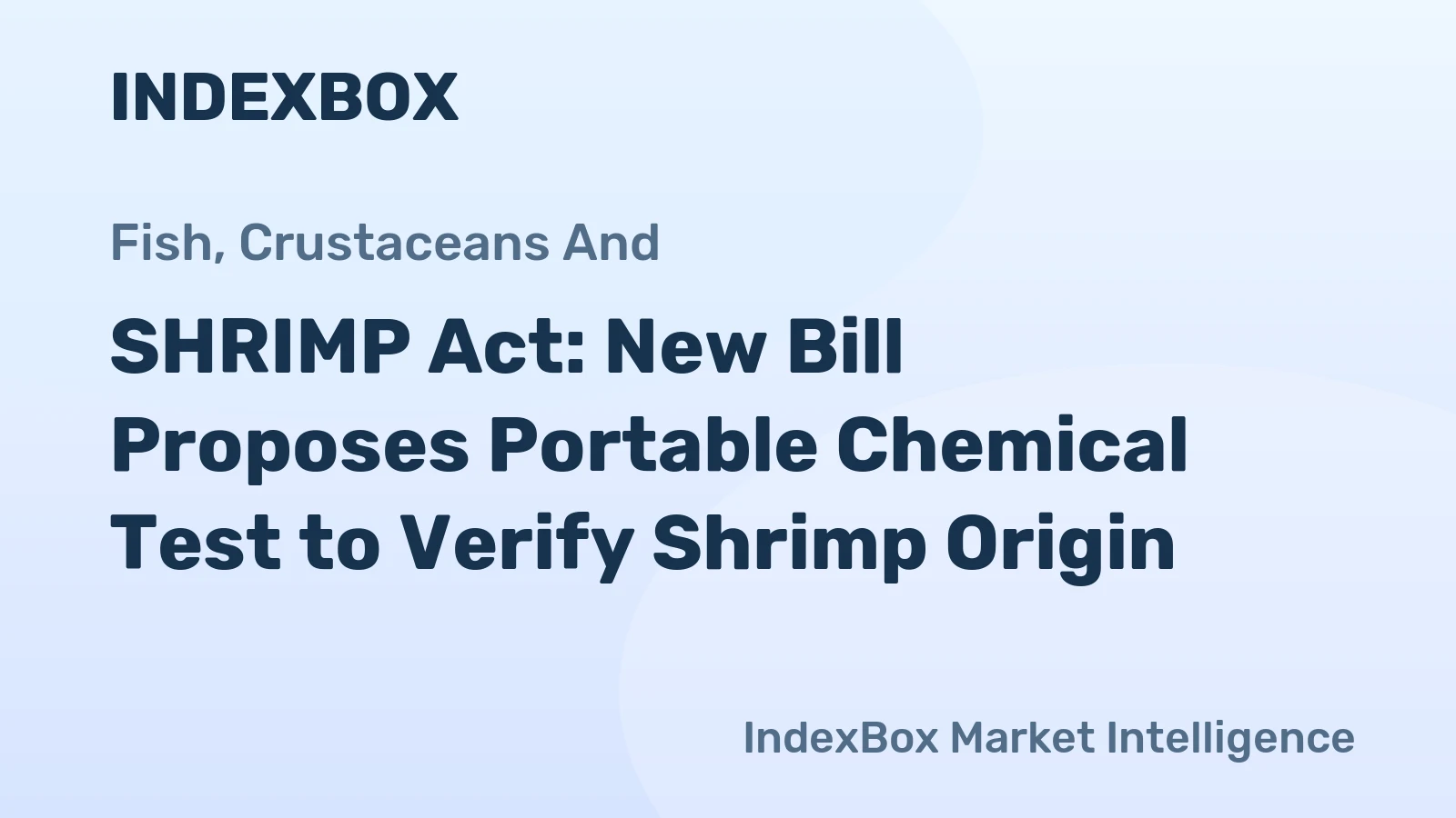 SHRIMP Act: New Bill Proposes Portable Chemical Test to Verify Shrimp Origin